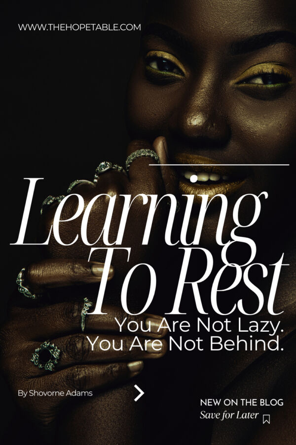 Learning To Rest - You Are Not Lazy, You Are Not Behind.